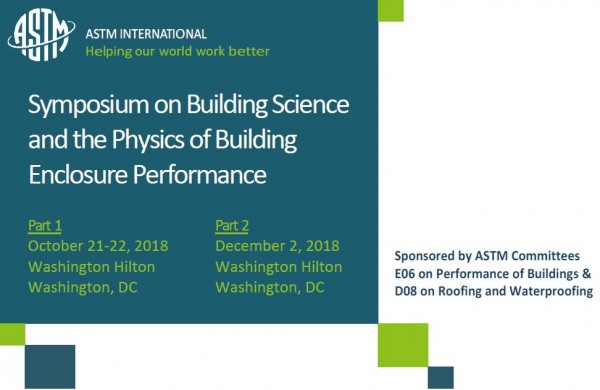 ASTM International Symposium on Building Science and the Physics of ...